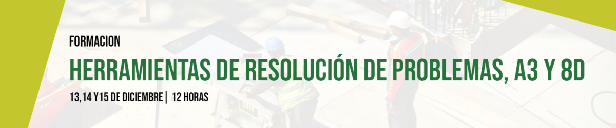 Formación: Herramientas de resolución de problemas, A3 y 8D - Club Calidad